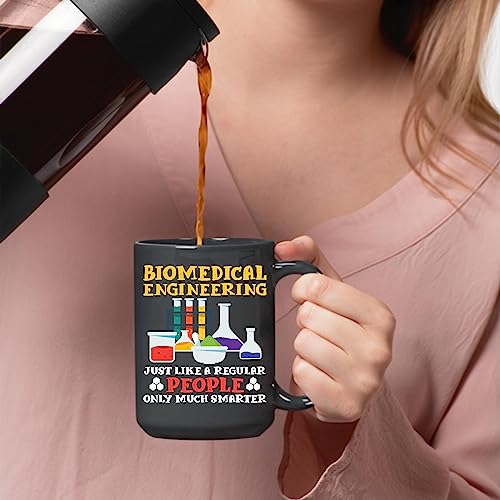 Biomedical Engineers Gift Idea - Perfect for the Smart People 11oz 15oz Black Coffee Mug