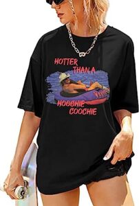 hotter than a hoochie coochie oversized t shirt women summer beach vacation tops vintage graphic country music tee (m, black)