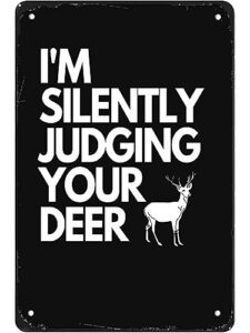 new vintage metal tin sign copy of im silently judging your deer bar farm wall art garage man cave billiard house christmas halloween girlfriend boyfriend 8" x 12"