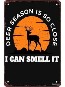 new vintage metal tin sign deer season is so close i can smell it from here wall art farm kitchen man cave club bar christmas halloween girlfriend boyfriend 8" x 12"