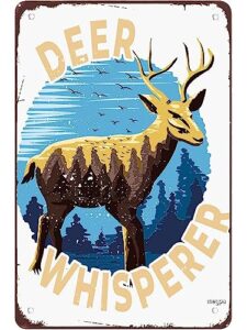 new vintage metal tin sign deer whisperer hunting funny deer hunter man cave kitchen bar farm school wall art christmas halloween girlfriend boyfriend 8" x 12"