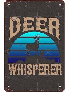 new vintage metal tin sign hunter gift deer whisperer fun funny hunting quote wall art farm garage cafe man cave christmas halloween girlfriend boyfriend 8" x 12"