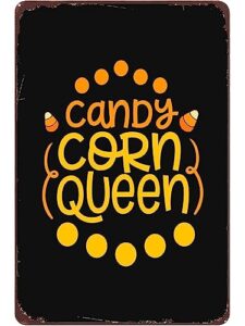 halloween candy corn queen autumn fall season women mom girl vintage signs metal indoor man cave garage bar wall art farm billiard house gift funny printing decoration 8 x12 inch