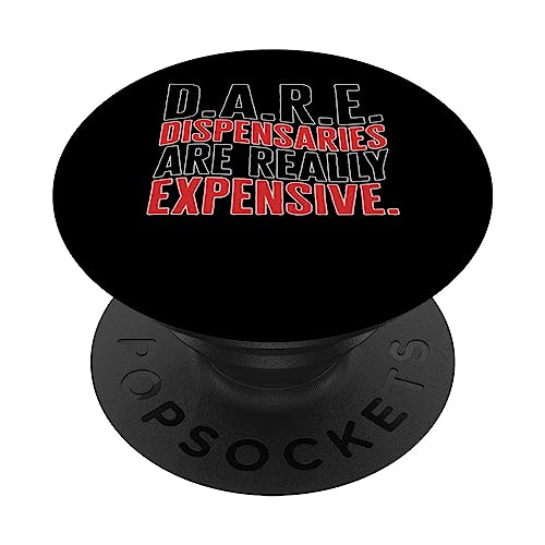 Dispensary DARE Dispensaries Are Really Expensive Pharmacist PopSockets Swappable PopGrip