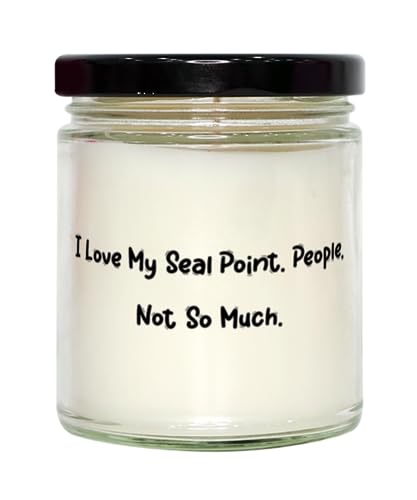 Fancy Seal Point Cat Gifts, I Love My Seal Point. People, Not So Much, Birthday Scent Candle for Seal Point Cat from Friends, Unique Seal Point cat Candle, Unique Seal Point cat Scented Candle, Seal