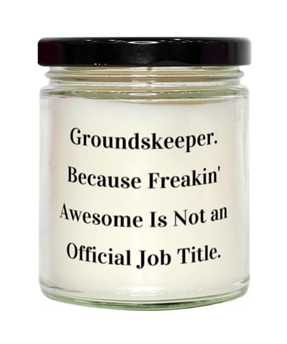 Epic Groundskeeper Gifts, Groundskeeper. Because Freakin' Awesome Is, Groundskeeper Scent Candle From Friends, Gifts For Friends, Gifts for accountants, Gifts for doctors, Gifts for lawyers, Gifts for