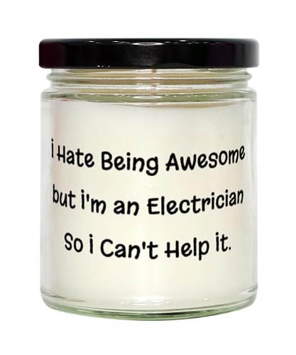 Joke Electrician Gifts, I Hate Being Awesome but I'm an Electrician So, Unique Idea Scent Candle for Coworkers, from Coworkers, Gift Ideas, Present, Birthday, Electrical