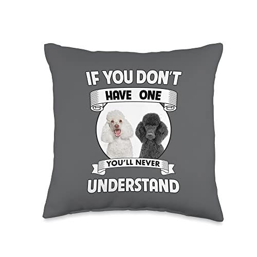 Standard Poodle Black White Dog Breed Lovers Poodle If You Don't Have One You'll Never Understand Dog Paw Throw Pillow, 16x16, Multicolor