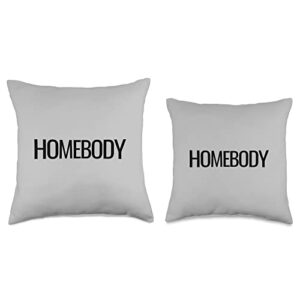 Homebody Minimalist Stay At Home Introvert Homebody Throw Pillow