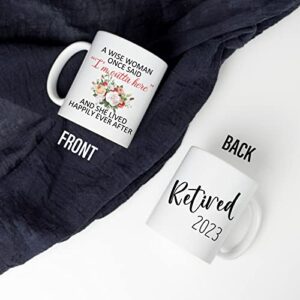 Retirement Gifts for Women Mom - A Wise Woman Once Said Retired 2023 Mug - Gift for Retirement 2023 Party Mom, Friend Boss Coworker, Sister 11oz Retirees Farewell Gift (1)