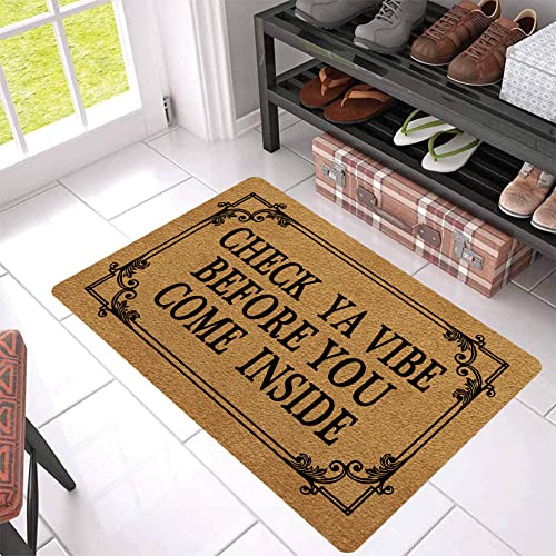 Funny Welcome Doormat(23.6 x 15.7 inch) Non-Slip mat Gift mat Personalized Home Decor mats for in Door Kitchen Entrance Rugs and Mats (Check Ya Vibe Before You Come Inside)