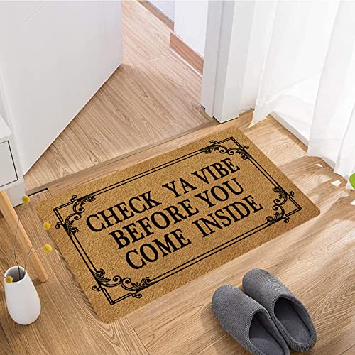 Funny Welcome Doormat(23.6 x 15.7 inch) Non-Slip mat Gift mat Personalized Home Decor mats for in Door Kitchen Entrance Rugs and Mats (Check Ya Vibe Before You Come Inside)