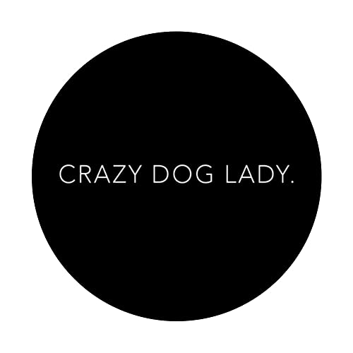 Funny Rescue Dog Lover, Crazy Dog Lady, Dog Mom PopSockets Swappable PopGrip