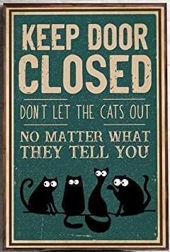 WellDGS Keep Door Closed Don't Let The Cats Out Kids Cat Personalized Signs For Tin Sign Funny Cat Tin Sign Cat Home Sign Vintage12 x 8 Inch Cat Lovers Gift Wall Art Tin Sign