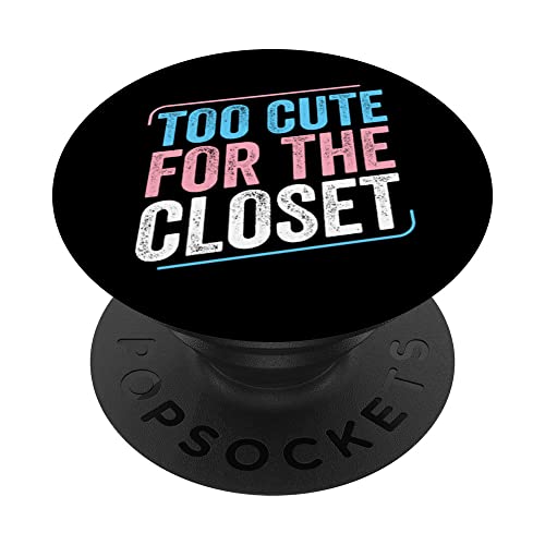 Too Cute For The Closet Trans Pride Transgender LGBT PopSockets Swappable PopGrip