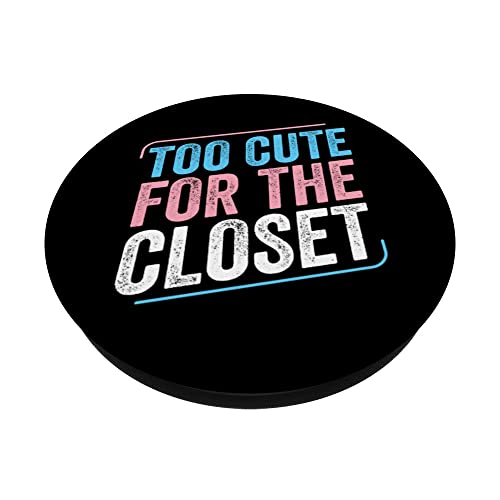 Too Cute For The Closet Trans Pride Transgender LGBT PopSockets Swappable PopGrip