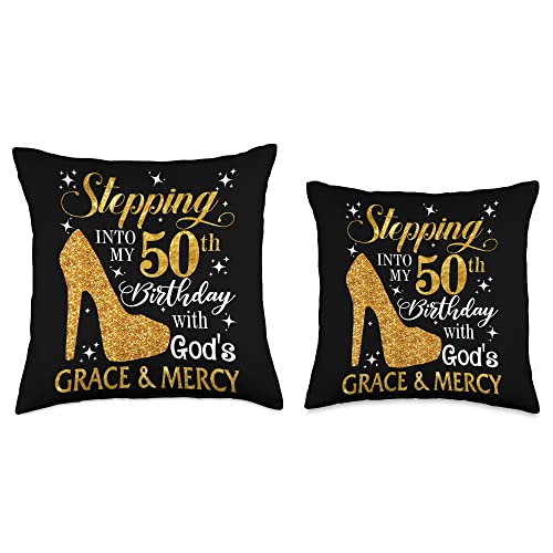 High Heel Stepping Into My 50th Birthday Stepping into My 50th Birthday with God's Grace & Mercy Tee Throw Pillow, 18x18, Multicolor