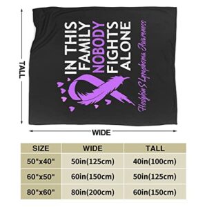 in This Family Nobody Fights Alone Hodgkin S Lymphoma Awareness Flannel Fleece Throw Blanket ,Softest Super Fluffy Bed Plush Blanket Throw, Sofa Luxury Cozy Couch Blanket 50"x40"