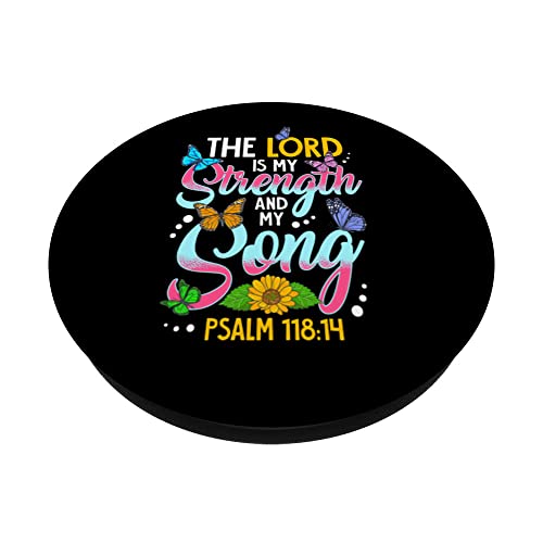 Christian Bible Verse The Lord Is My Strength And My Song PopSockets Swappable PopGrip