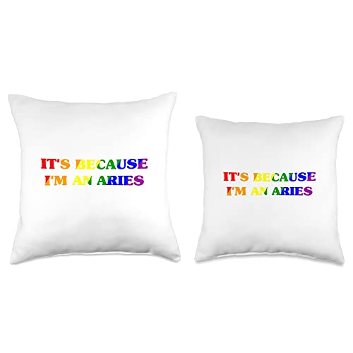 LGBT It's Because I'm An Aries Astrology Shirt It's Because I'm An Aries LGBTQ Gay Pride Zodiac Rainbow Throw Pillow, 18x18, Multicolor