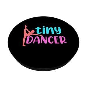 Tiny Dancer Girl Ballerina Ballet Dance Lover Graphic PopSockets Swappable PopGrip