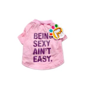 petmont casual t-shirt for pets desing: being ain't easy pink great for small and medium dogs size small