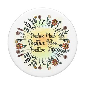 Positive mind Positive vibes Positive Life Watercolor Flower PopSockets Swappable PopGrip