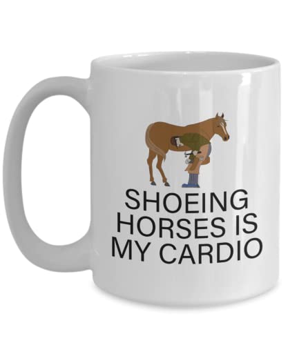 Farrier Gift Farrier Mug Funny Farrier Present Shoeing Horses Is My Cardio