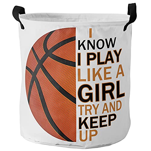 Laundry Hamper, Basketball I Know I Play Like A Girl Try And Keep Up Text Freestanding Collapsible Clothes Hamper with Handles Water Repalent Storage Basket for Clothes Toys 16.5"x17"