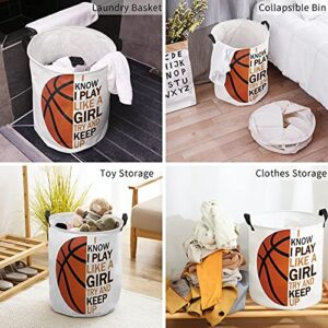 Laundry Hamper, Basketball I Know I Play Like A Girl Try And Keep Up Text Freestanding Collapsible Clothes Hamper with Handles Water Repalent Storage Basket for Clothes Toys 16.5"x17"