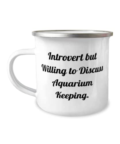 Introvert but Willing to Discuss Aquarium Keeping. 12oz Camper Mug, Aquarium Keeping Present From, Unique For Friends