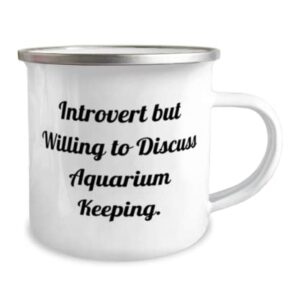 Introvert but Willing to Discuss Aquarium Keeping. 12oz Camper Mug, Aquarium Keeping Present From, Unique For Friends