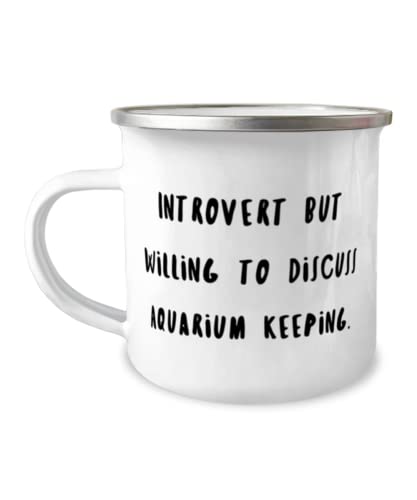 Unique Idea Aquarium Keeping 12oz Camper Mug, Introvert but Willing to Discuss Aquarium Keeping, Cute for Friends, Holiday