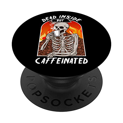 Dead Inside But Caffeinated Funny Coffeeholic Coffee Lovers PopSockets Swappable PopGrip