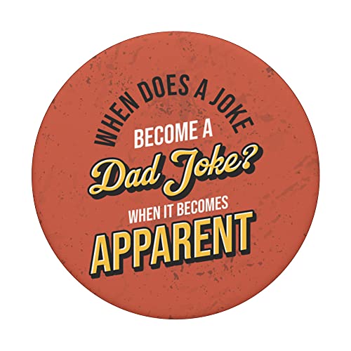 When Does A Joke Become A Dad Joke Funny Dad Jokes PopSockets Swappable PopGrip