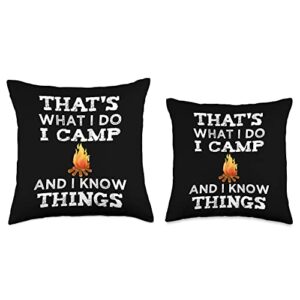 Camp Know Things Camping Novelties Humor Outdoor Campfire That's What I Do I Camp and I Know Things Throw Pillow, 16x16, Multicolor