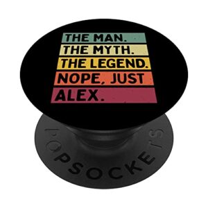 the man the myth the legend nope just alex funny quote popsockets swappable popgrip