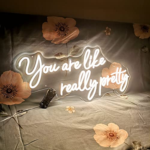 Large LED Neon Sign You Are Like Really Pretty，Neon Lights Sign for Wall Décor, Shop, Salon, House, Bar, Neon Lights for Engagement Party,26.3 X 12.2 IN, Warm White