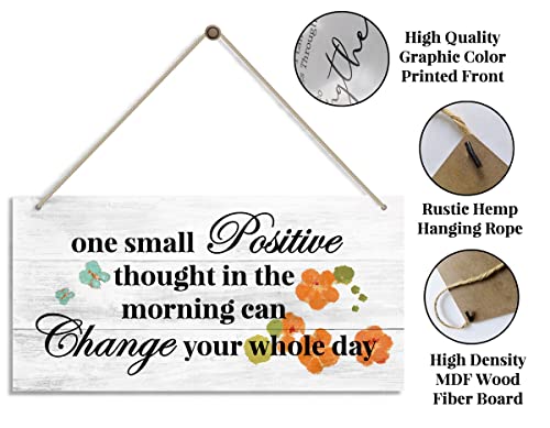 One Small Positive Thought In The Morning Can Change Your Whole Day Sign, Motivational Desk Decor，Home Office Decor，Bedroom Decor, Farmhouse home decoration sign，or Any Other Home Decor