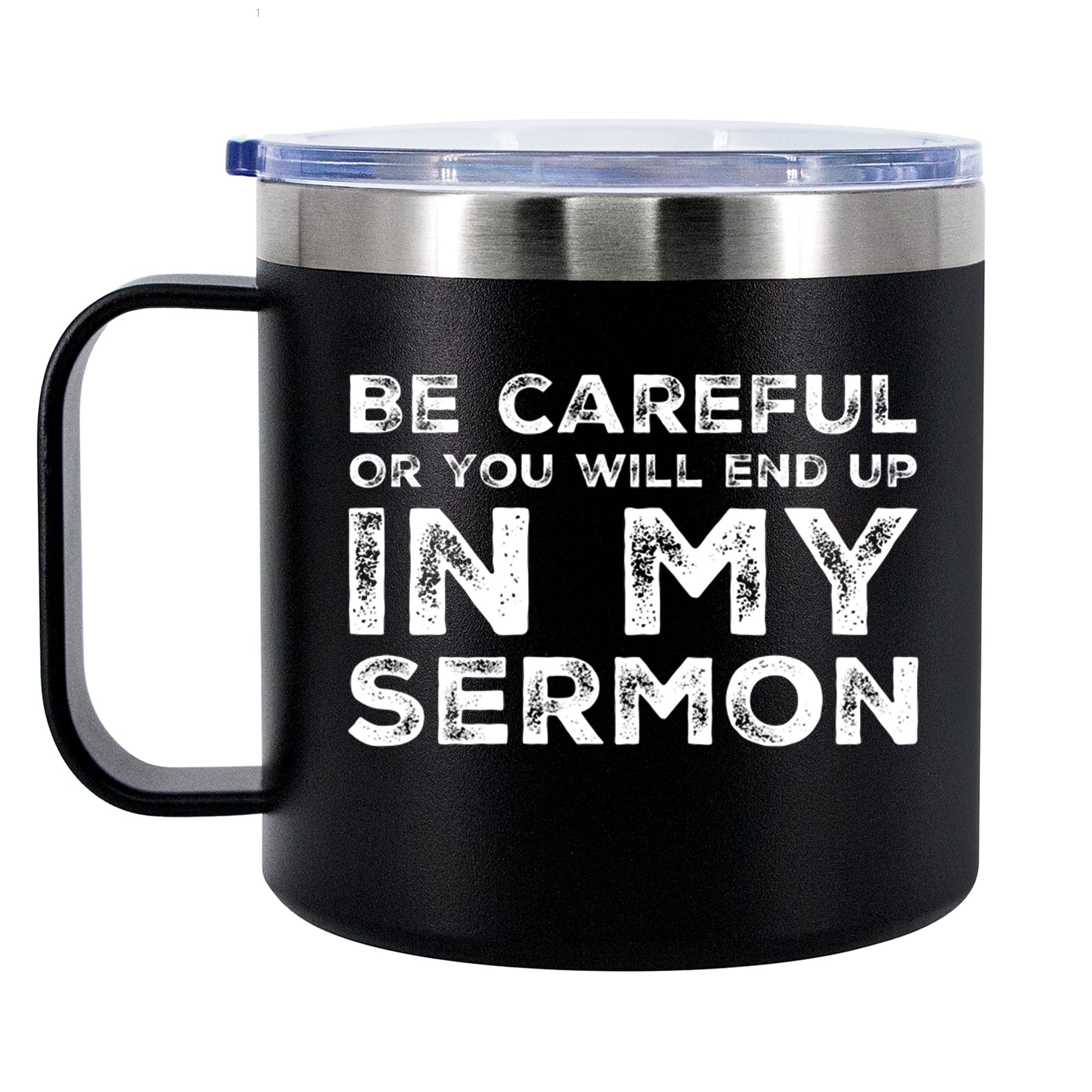 Be Careful Or You'll End Up In My Sermon Insulated Coffee Mug 14oz With Handle And Lid Pastor Minister Preacher Ordination Sarcastic 304 Stainless Steel Vacuum Insulated Tumbler Camping Travel Cup