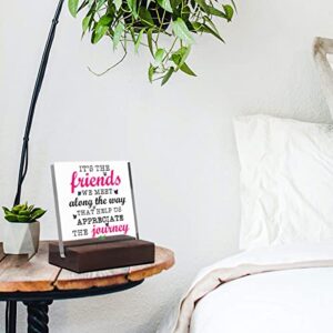 Friend Gifts for Women, Birthday Gifts for Friends, Friendship Gifts Desk Sign Keepsake with Wood Stand for Home Office