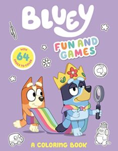 bluey: fun and games: a coloring book