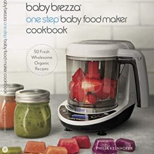 Baby Brezza Organic Baby Food Cookbook - Easy Food Maker Puree and Whole Food Recipes for Your Baby or Toddler