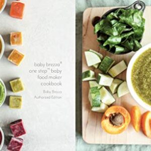 Baby Brezza Organic Baby Food Cookbook - Easy Food Maker Puree and Whole Food Recipes for Your Baby or Toddler