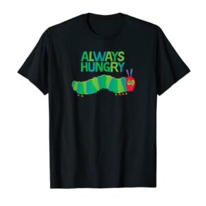 Eric Carle The Very Hungry Caterpillar Always Hungry T-Shirt