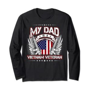 Military Vetarans Gift Tee My Dad Is A Vietnam Veteran Long Sleeve T-Shirt