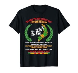 we were the best america had vietnam veteran brothers who t-shirt