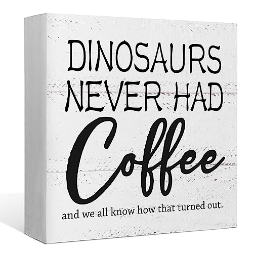 Dinosaurs Never Had Coffee Wood Box Sign Desk Decor,Funny Coffee Wooden Block Sign Decorations for Home Kitchen Office Cafe Coffee Bar Man Cave Wall Tabletop Shelf Decor