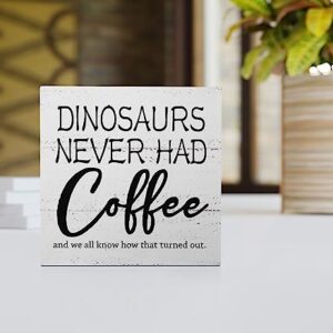 Dinosaurs Never Had Coffee Wood Box Sign Desk Decor,Funny Coffee Wooden Block Sign Decorations for Home Kitchen Office Cafe Coffee Bar Man Cave Wall Tabletop Shelf Decor