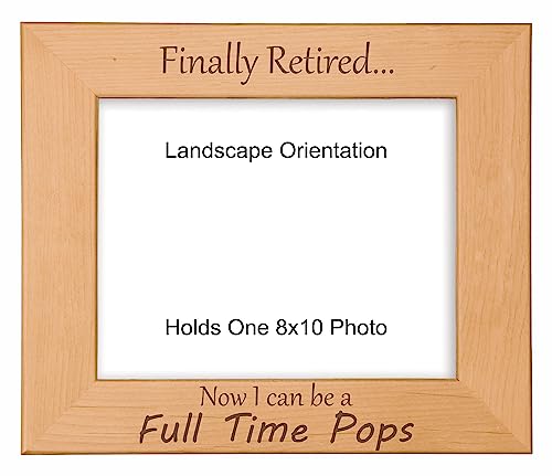 PrecisionNC Engraving Gift for Grandpa Finally Retired Now I Can Be a Full Time Pops Engraved Wood Picture Frame Fathers Day (8x10 Landscape)